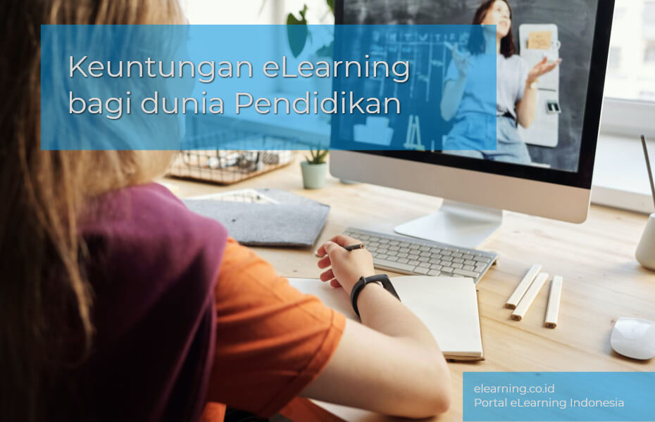Keuntungan Sistem eLearning bagi Dunia Pendidikan Indonesia - eLearning ...